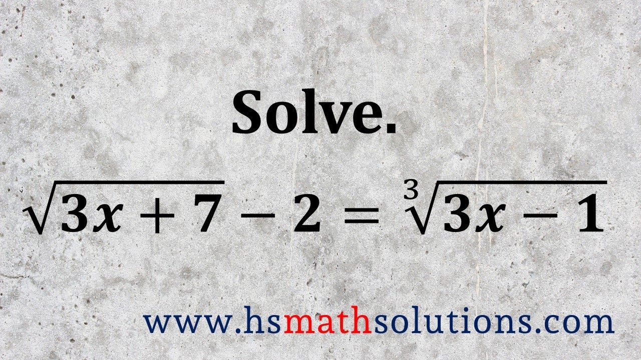 Solving a Radical Equation with a Square Root and a Cube Root (Example ...