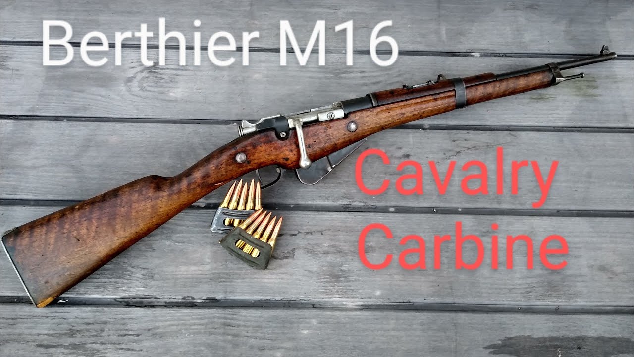 Berthier M16 Cavalry Carbine - YouTube