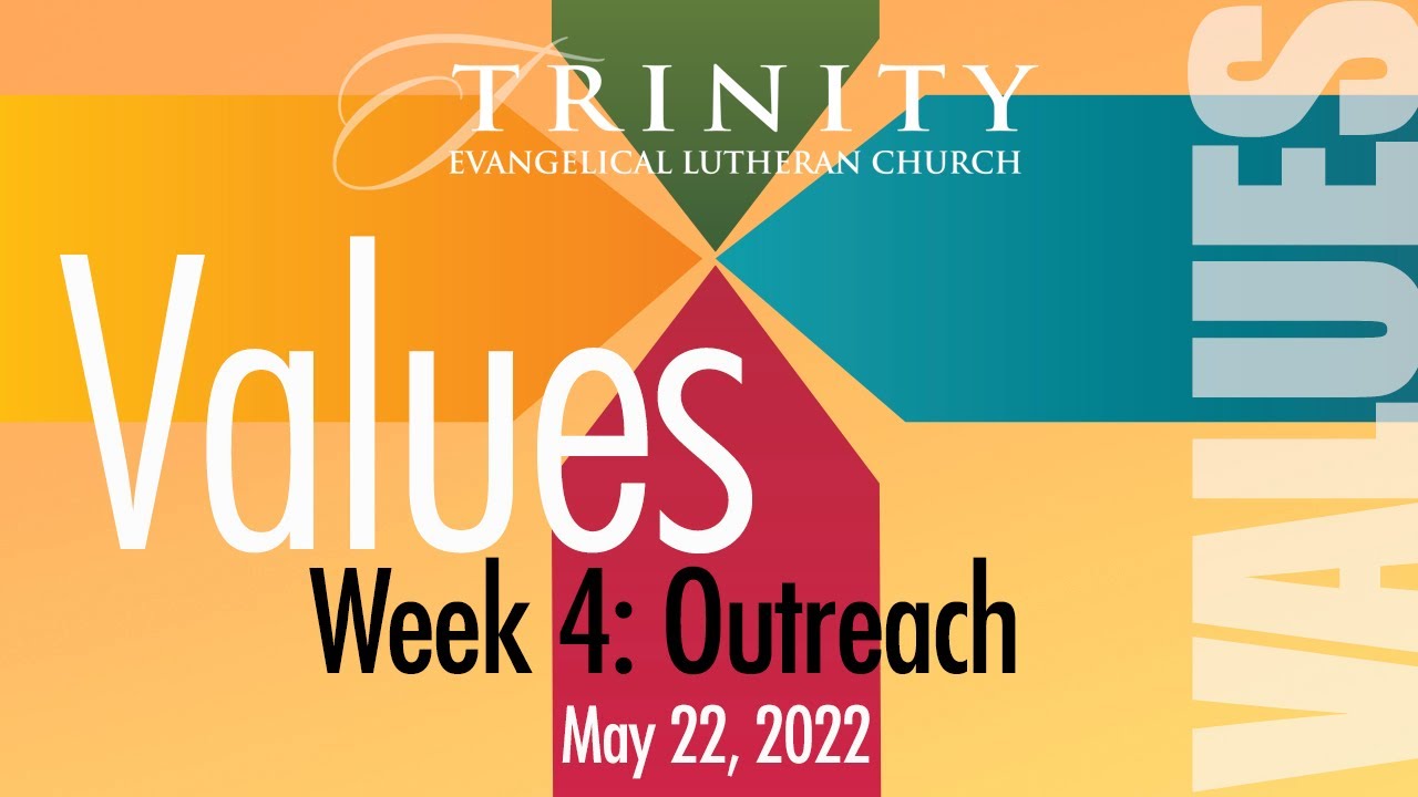 Values, Week 4: Outreach/May 22, 2022 - YouTube