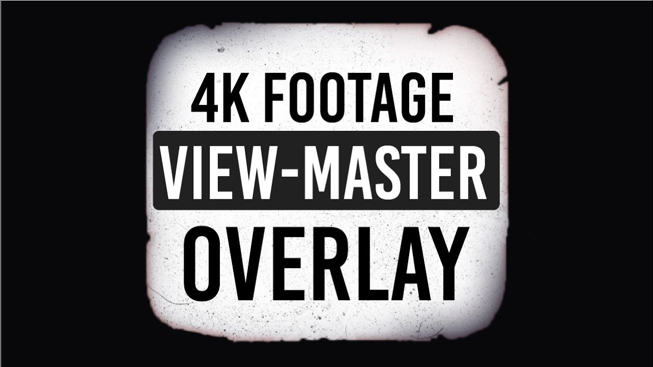 View-Master Overlay Video (4K) - YouTube