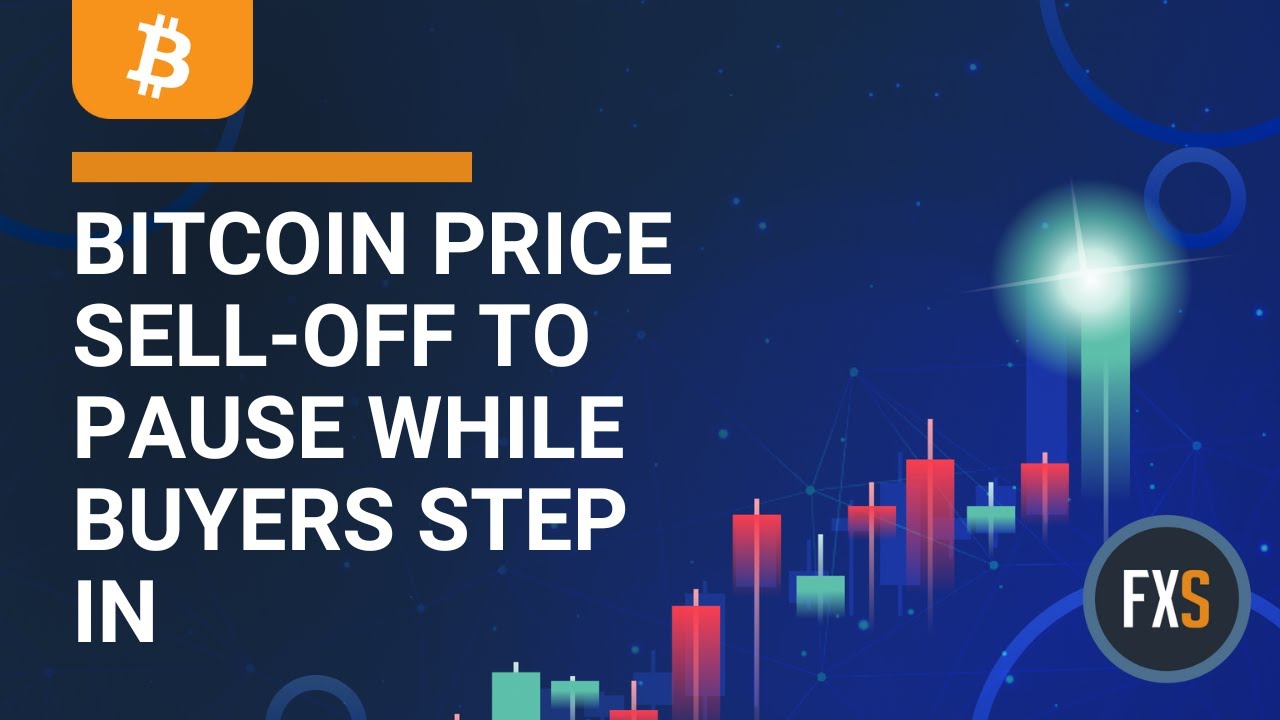 Bitcoin price sell-off to pause while buyers step in and trigger a ...