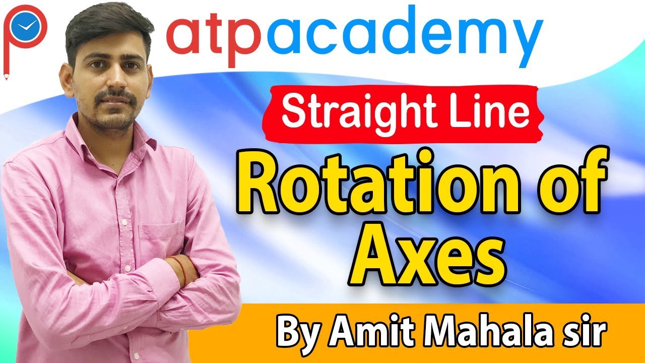 Rotation of Axes - Straight line - JEE | class 11 | atpacademy - YouTube