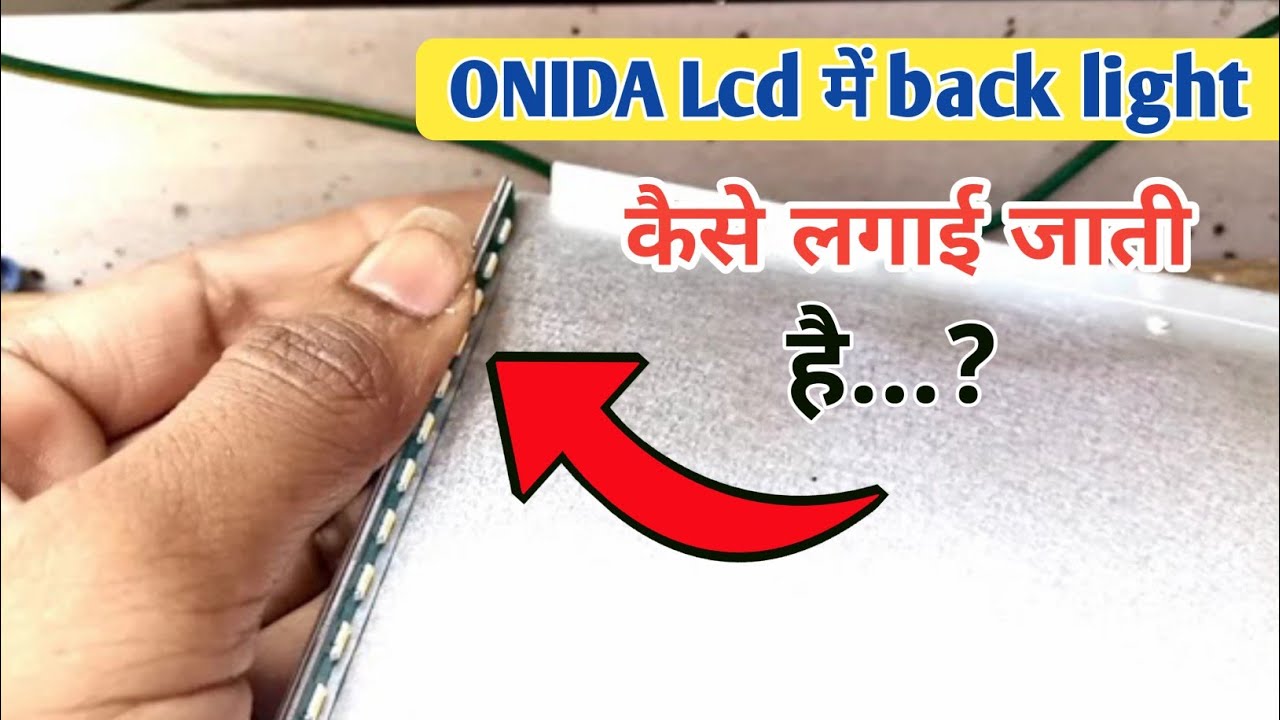 Onida Lcd में back light कैसे डालते है | how to repair Onida lcd back ...