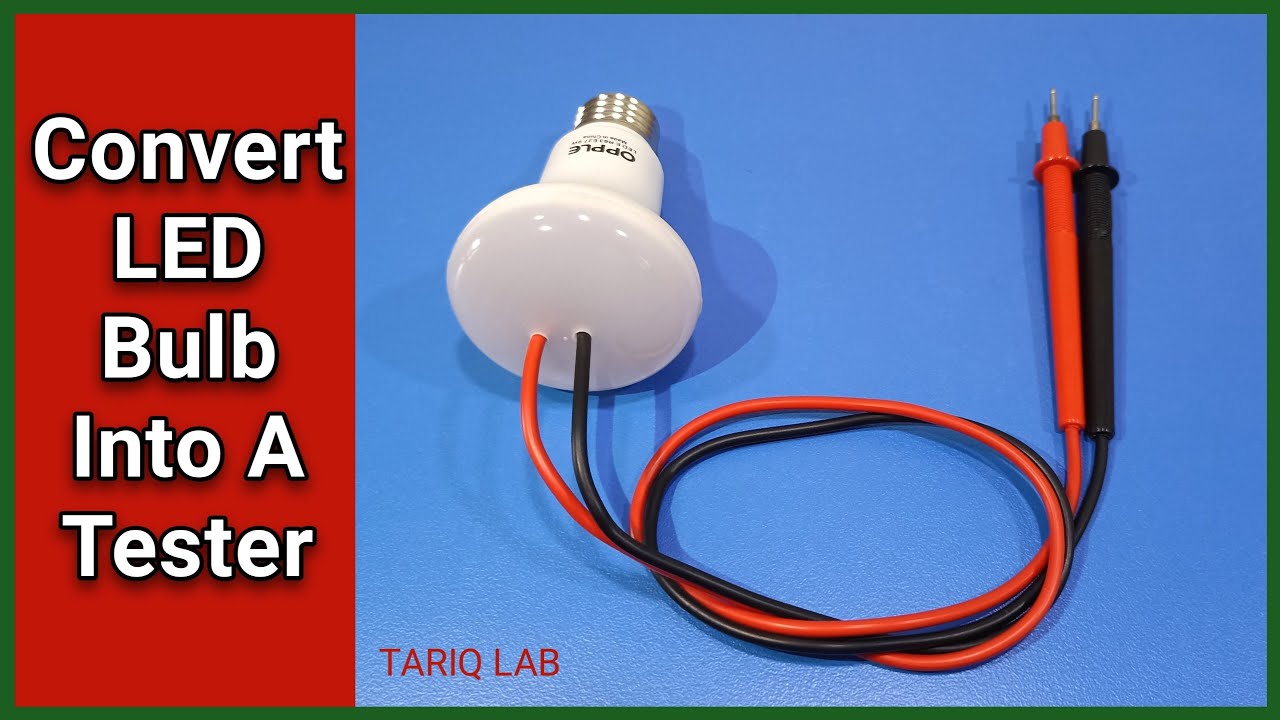 How To Convert LED Bulb Into A Tester | Diy LED Tester - YouTube