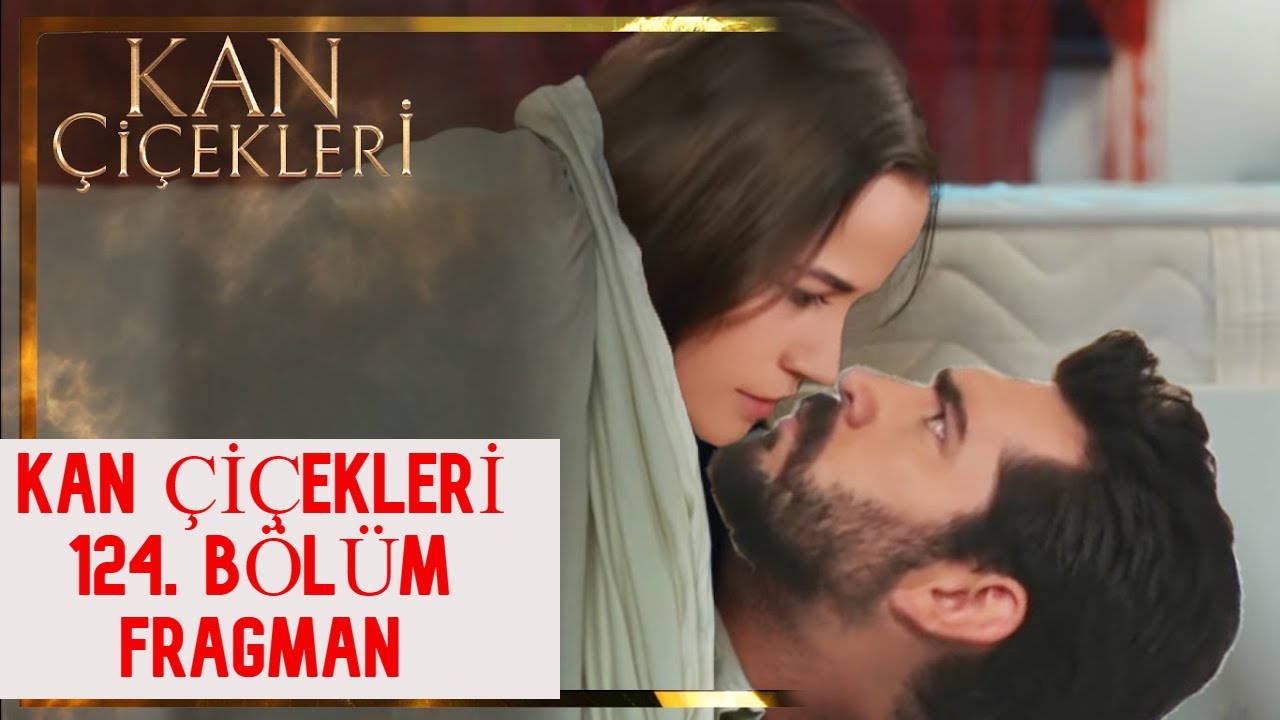 KAN ÇİÇEKLERİ -124. CHAPTER TRAILER/ BARAN RAIN IS BEING TOGETHER - YouTube
