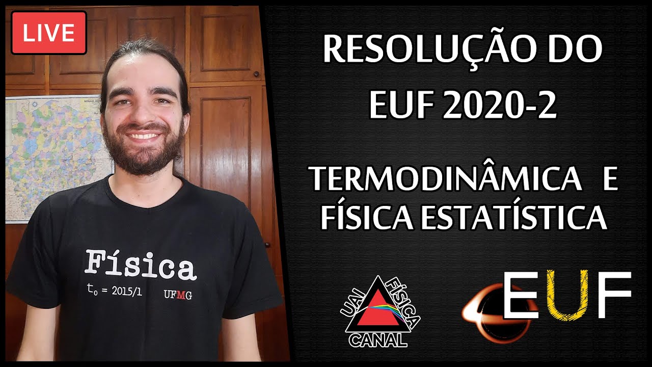 🔴Resolução do EUF de 2020-2 | Termodinâmica e Física Estatística - YouTube