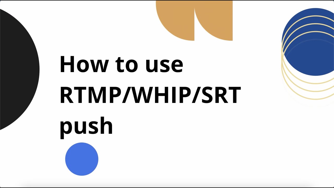 How to use RTMP/WHIP/SRT push - YouTube