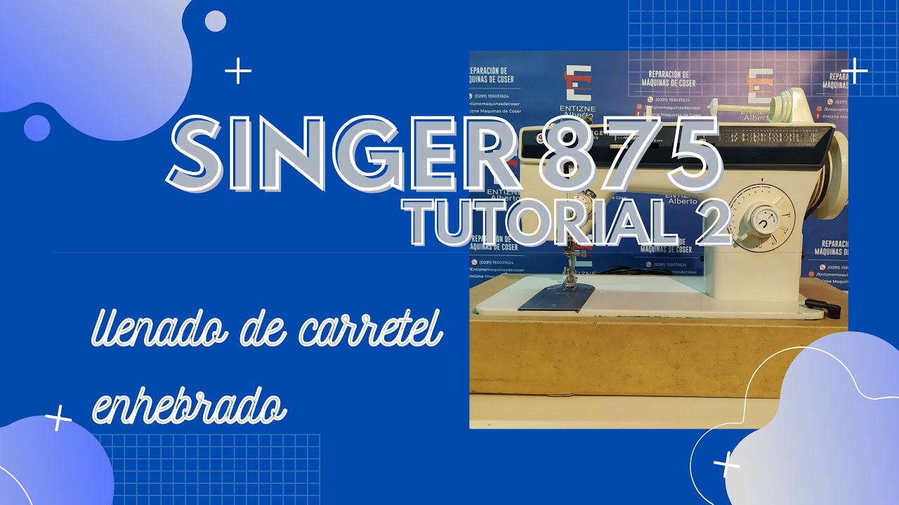 Singer 875 - Tutorial 2: Enhebrado y llenado de carretel - YouTube
