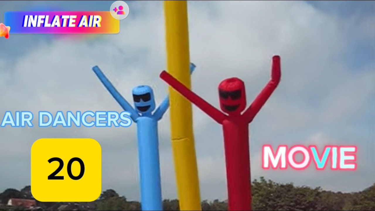 INFLATE AIR/ AIR DANCERS MOVIE 20 - YouTube