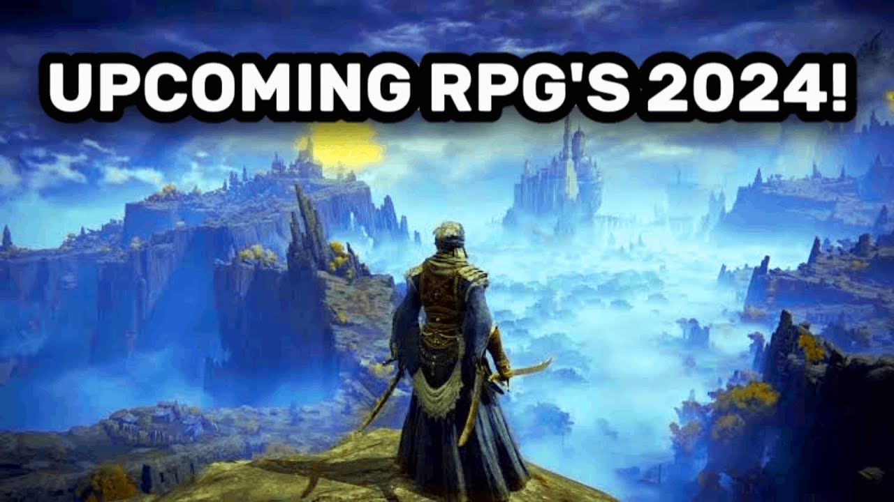 15 Upcoming Best RPG Games 2024 | Best RPG Games 2024 - YouTube