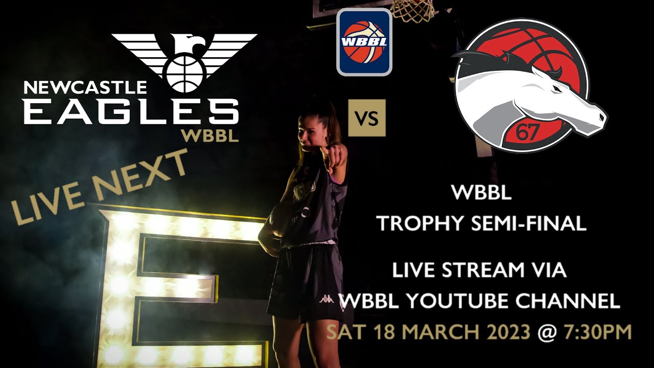 Newcastle Eagles Vs Leicester Riders - WBBL Trophy Semi-Final - 18032023 - YouTube