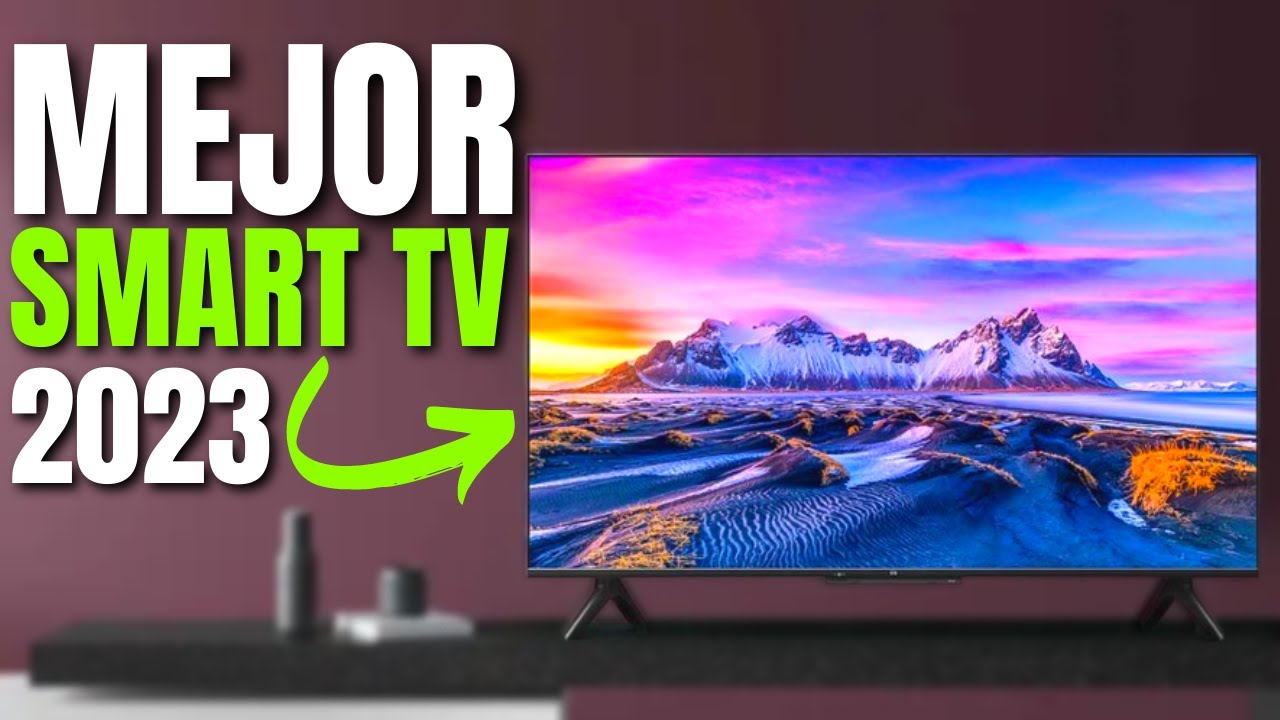 🏆 Las MEJORES TV CALIDAD PRECIO del 2023 / ¿Cuales son los MEJORES ...