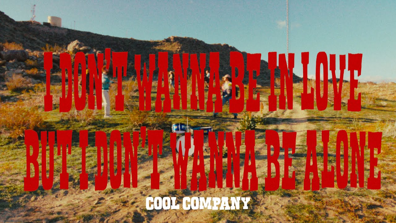 Cool Company - I Don't Wanna Be In Love, But I Don't Wanna Be Alone ...