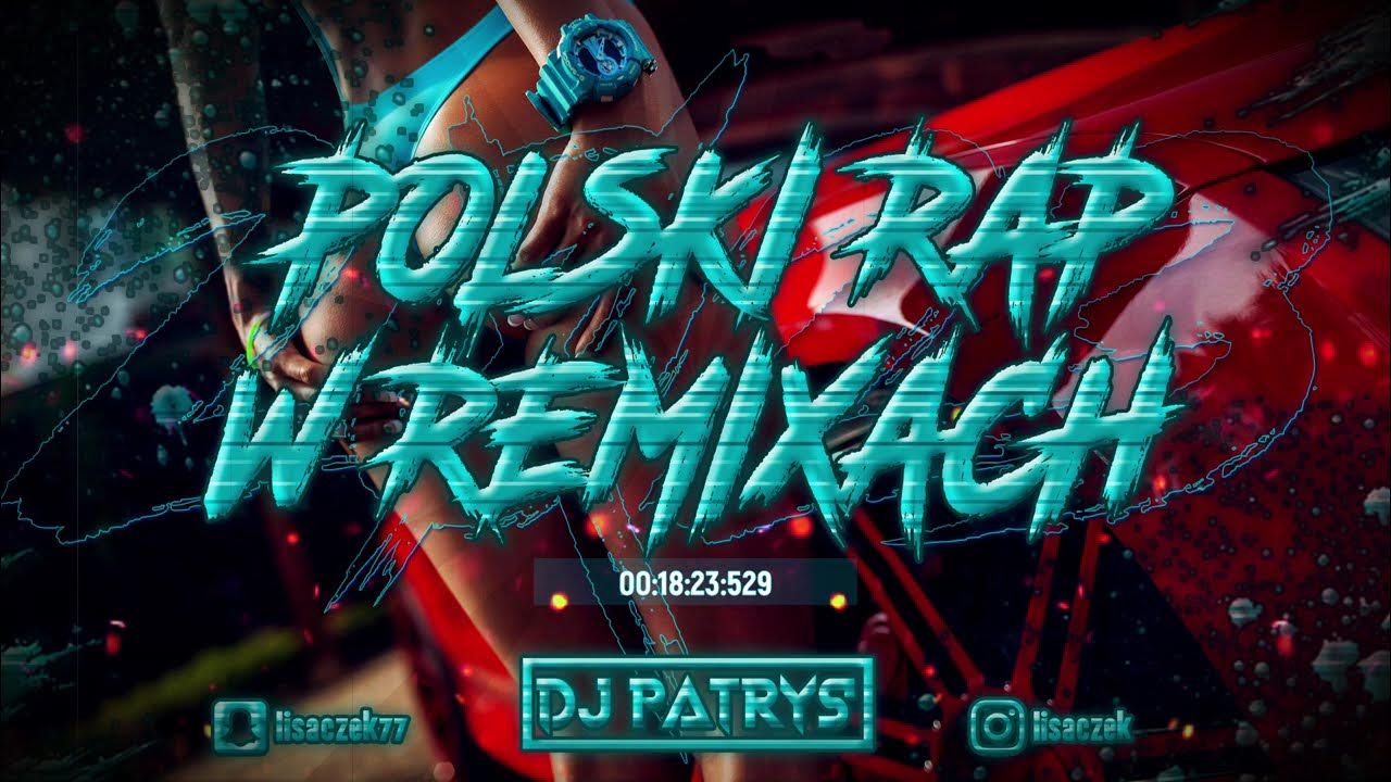 💣POLSKI RAP W REMIXACH 2023 💛VOL.41 💣 😍LISTOPAD 2023😍⚡💥 @DJ PATRYŚ 💥⚡ - YouTube Music