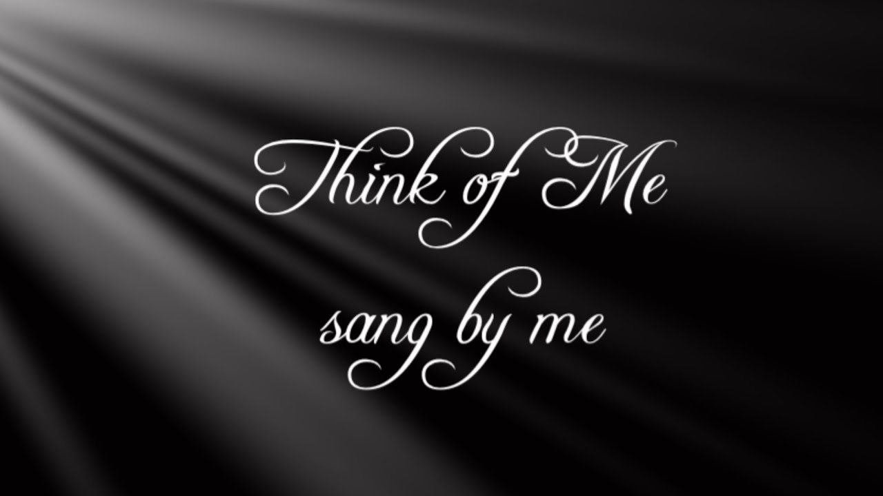 Think of Me (sang by me) - YouTube