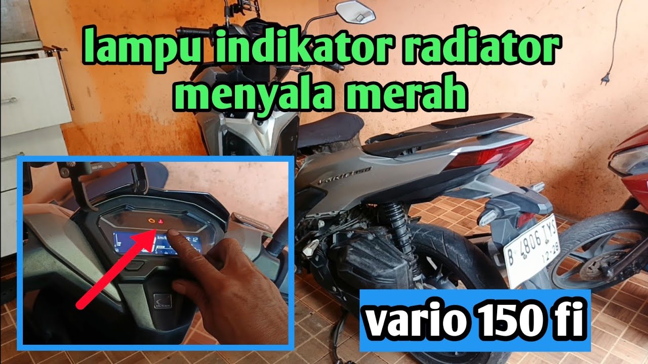 lampu indikator radiator menyala merah vario 150 mesin panas,air ...