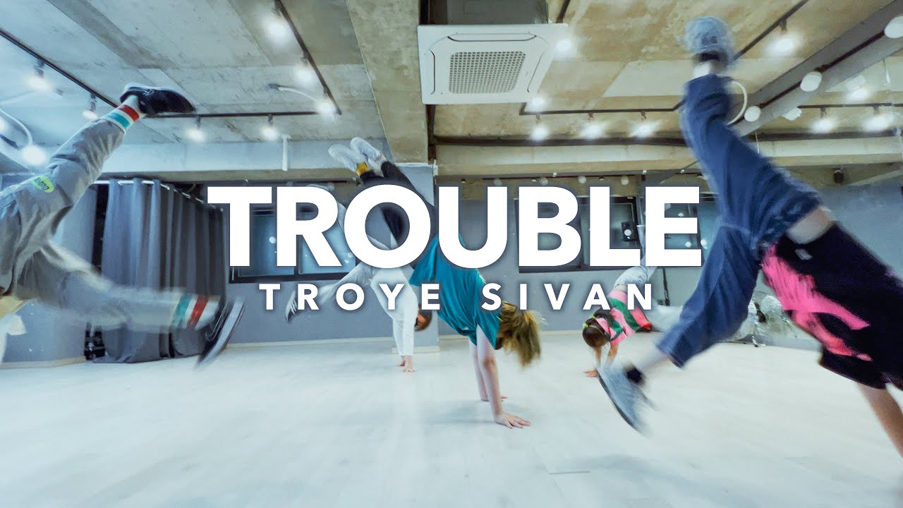 [Choreography] Troye Sivan - Trouble / SJ댄스스쿨 (Dance Video) - YouTube
