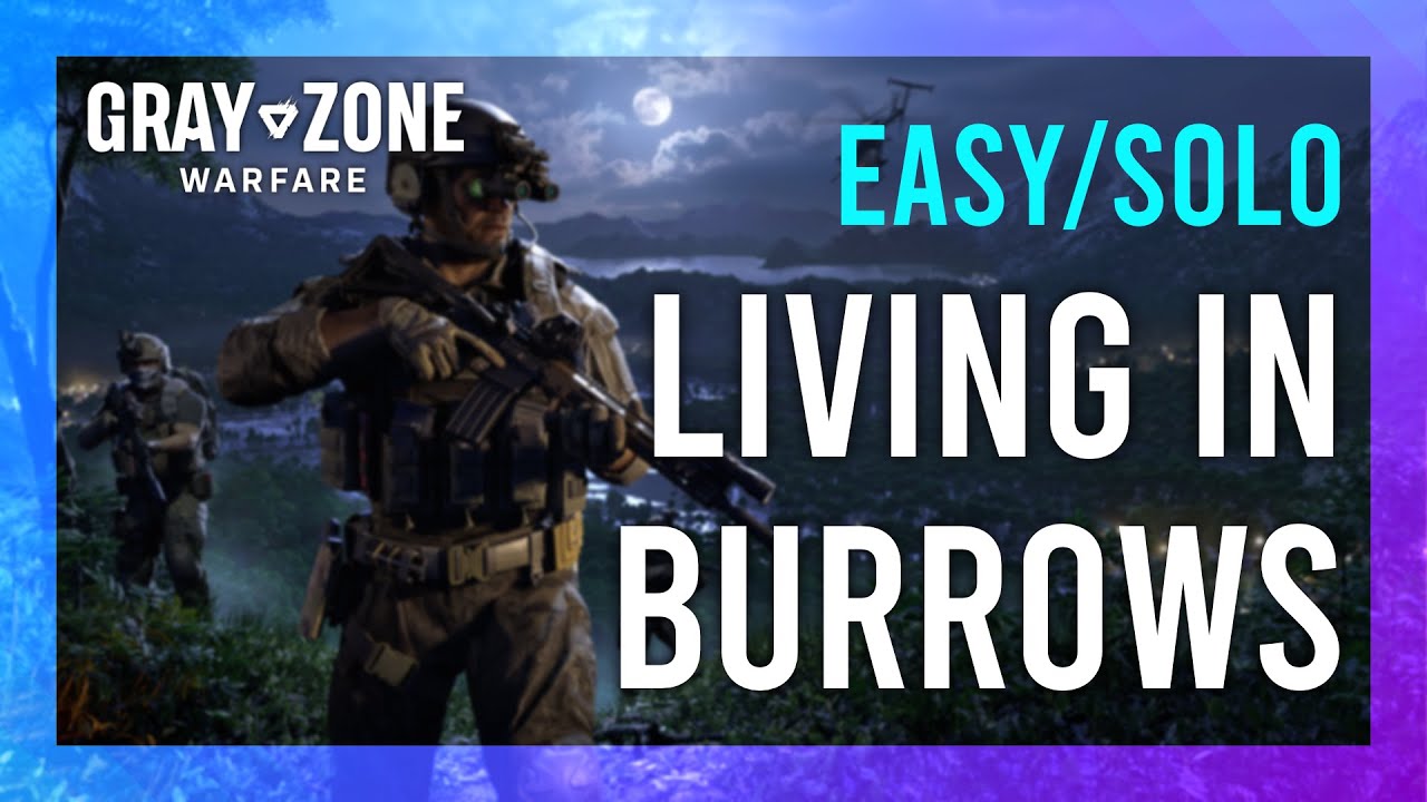 Living in Burrows | Lab Rat | Gray Zone Warfare Night Ops GUIDE | Quick ...