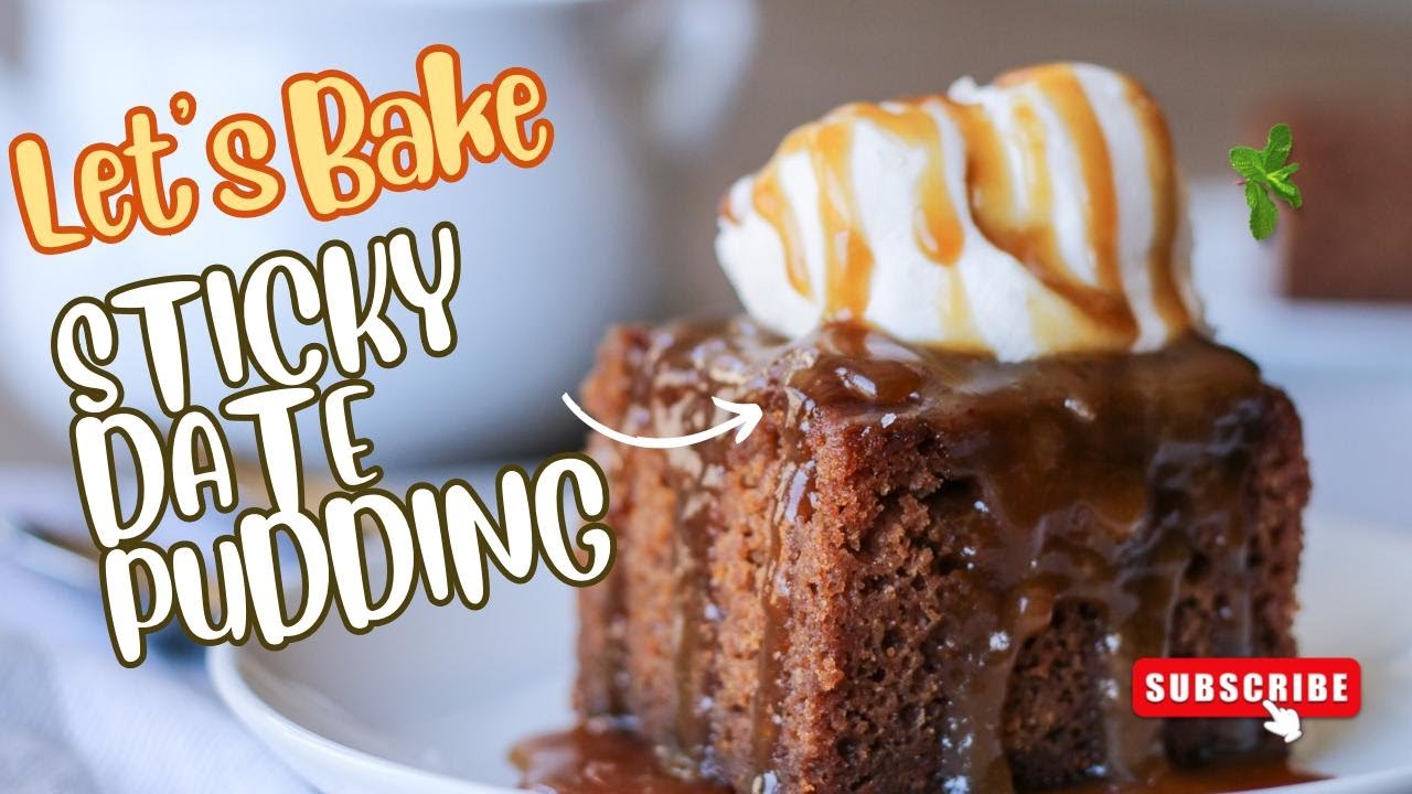 Recipe:59 Let's Bake Sticky Date Pudding | Soft & Moist Date cake with ...