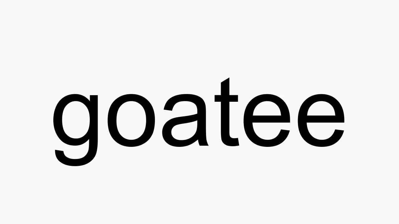 How to pronounce goatee - YouTube