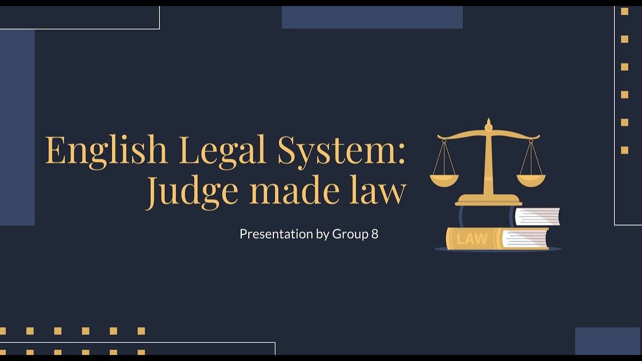 English Legal System: Judge Made Law by Group 8 - YouTube
