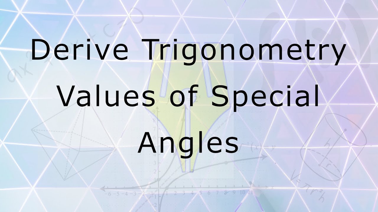 Trigonometry - How to Derive values for Special Angles - YouTube
