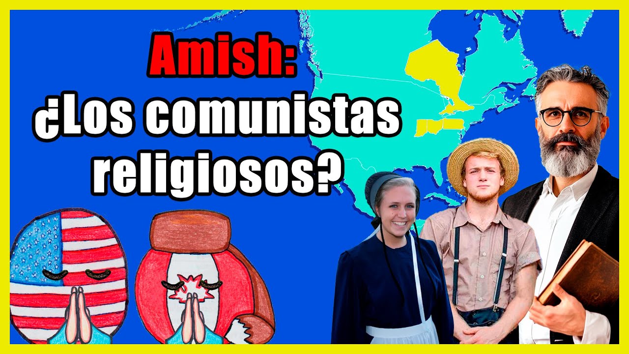 ¿Quiénes son los AMISH? ️⛪️🌎 - El Mapa de Sebas - YouTube