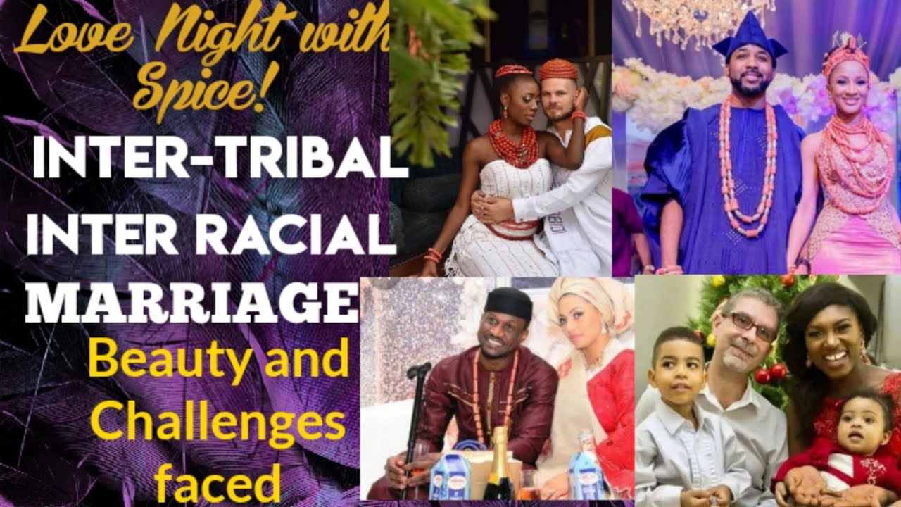 HOW SUCCESSFUL ARE INTER TRIBAL AND INTER RACIAL MARRIAGE- BEAUTY AND ...