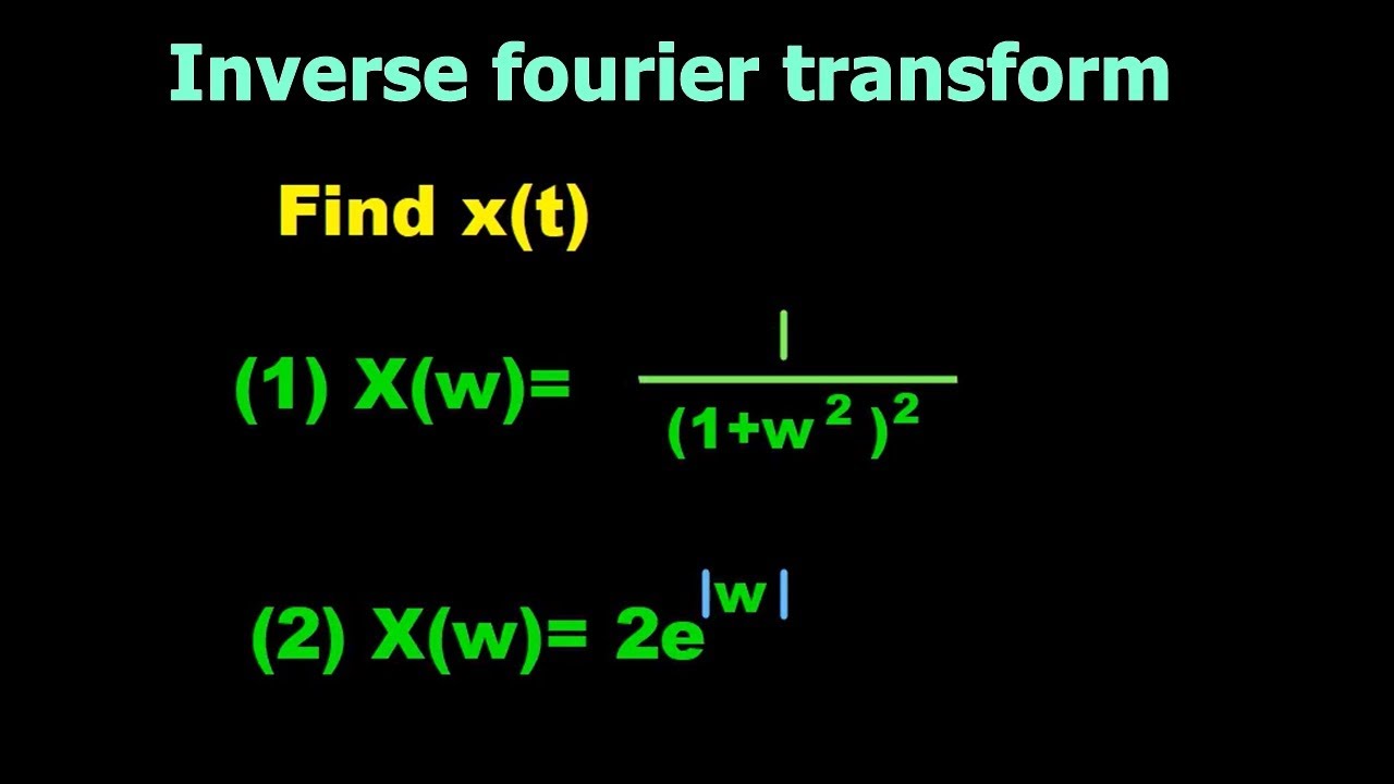 Inverse fourier transform problem - YouTube