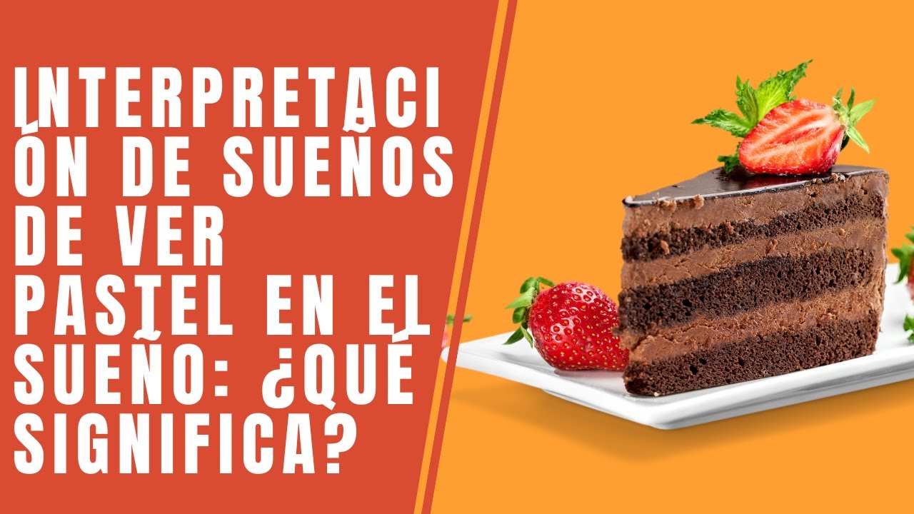 🎂🔮 Interpretación de sueños de ver pastel en el sueño: ¿qué significa ...