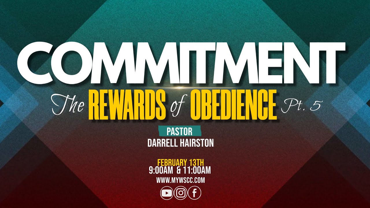 02/13/22 Commitment: The Rewards Of Obedience Part 5 - YouTube