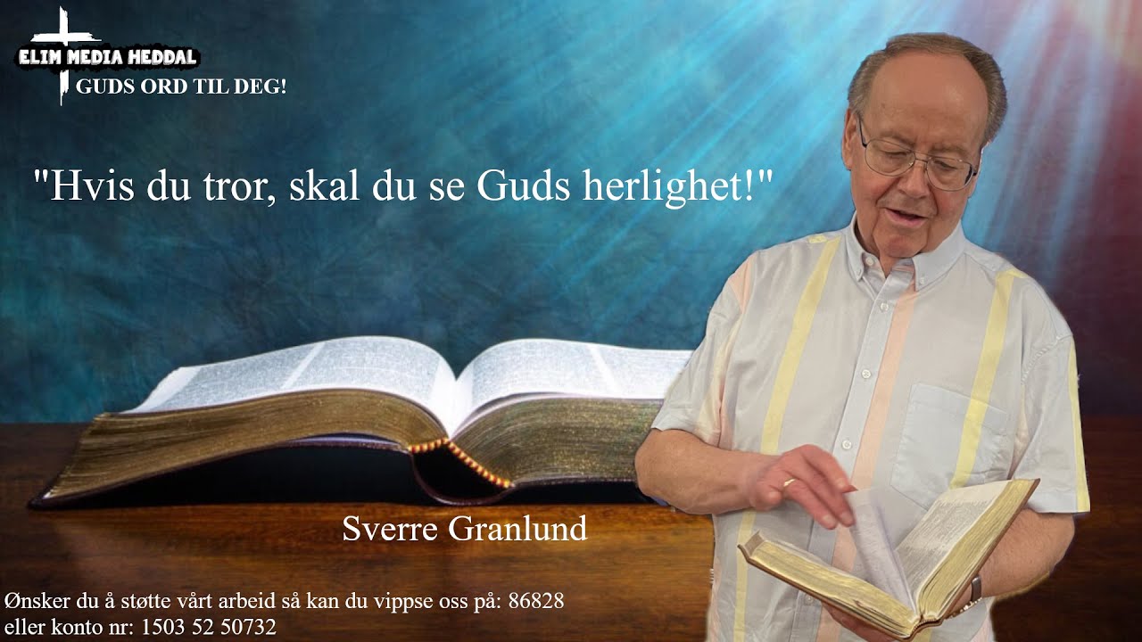 Guds ord til deg 209 "Hvis du tror, skal du se Guds herlighet!" (Sverre ...