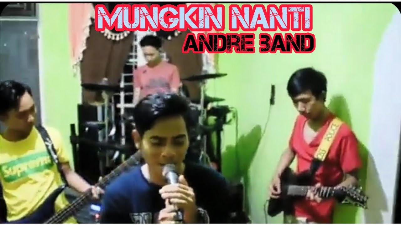 ANDRE BAND - MUNGKIN NANTI COVER PETERPAN - INHIL - YouTube