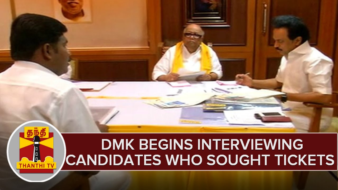 Report : DMK Begins Interviewing Candidates Who Sought Party Tickets To ...