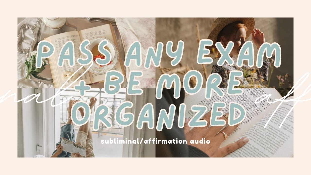 (1 hour) subliminal affirmation to pass any exam + be more organized ...
