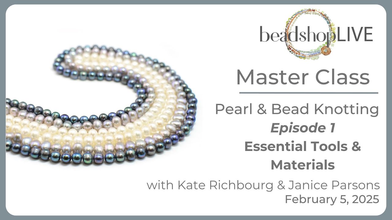 Beadshop LIVE: Pearl & Bead Knotting Master Class Episode 1 - YouTube