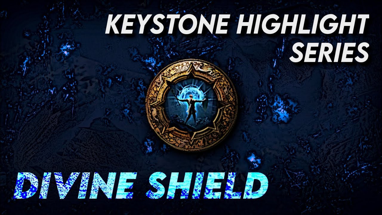 DIVINE SHIELD - Keystone Highlight Series | Path of Exile - YouTube