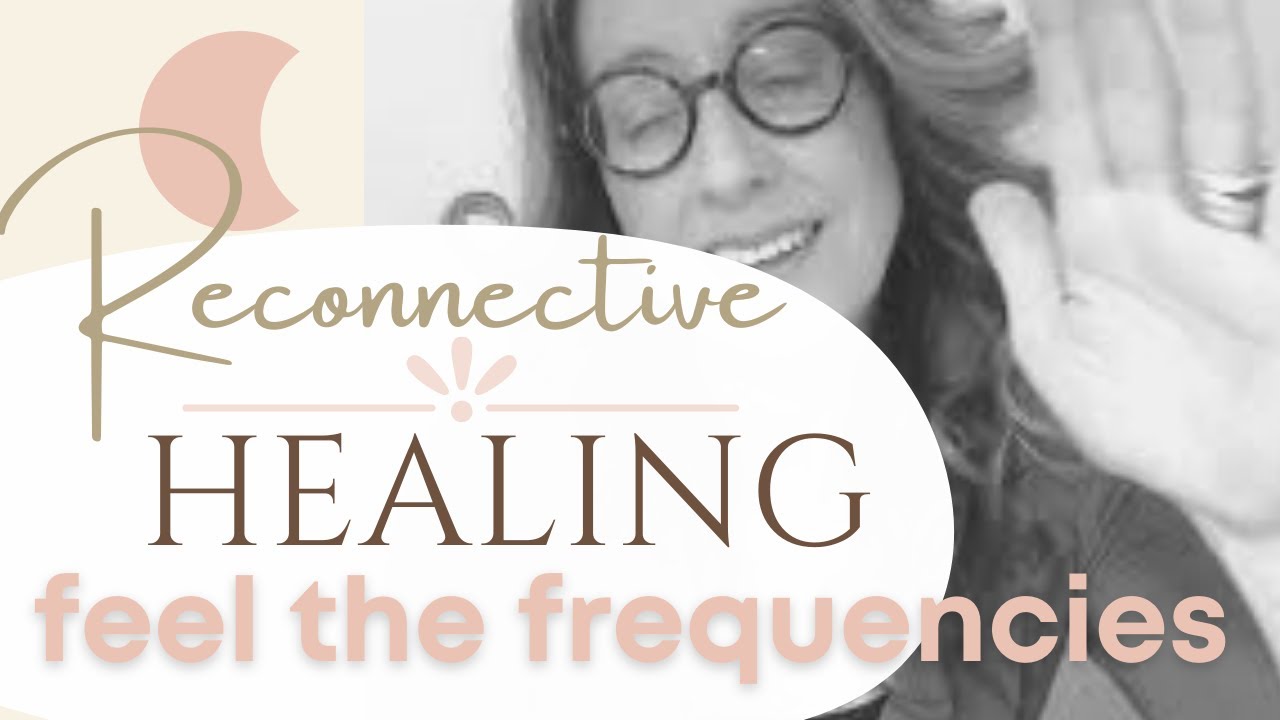 Reconnective Healing Livestream Session ~ Feel the Frequencies - YouTube