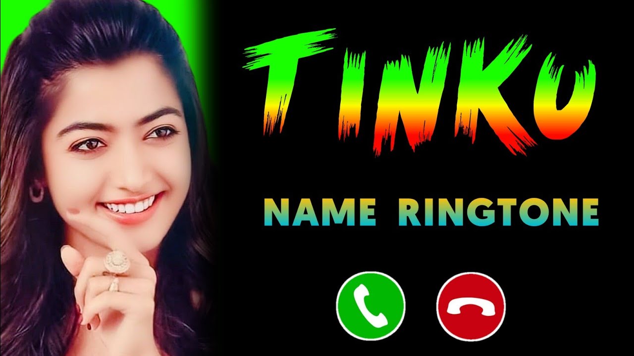 Tinku Name Ringtone | टिंकु नाम की रिंगटोन | Tinku Naam Ki Ringtone ...