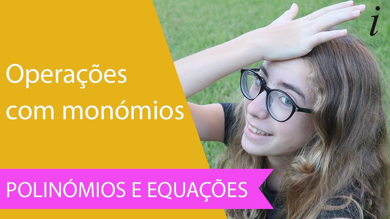 Operações com Monómios - YouTube