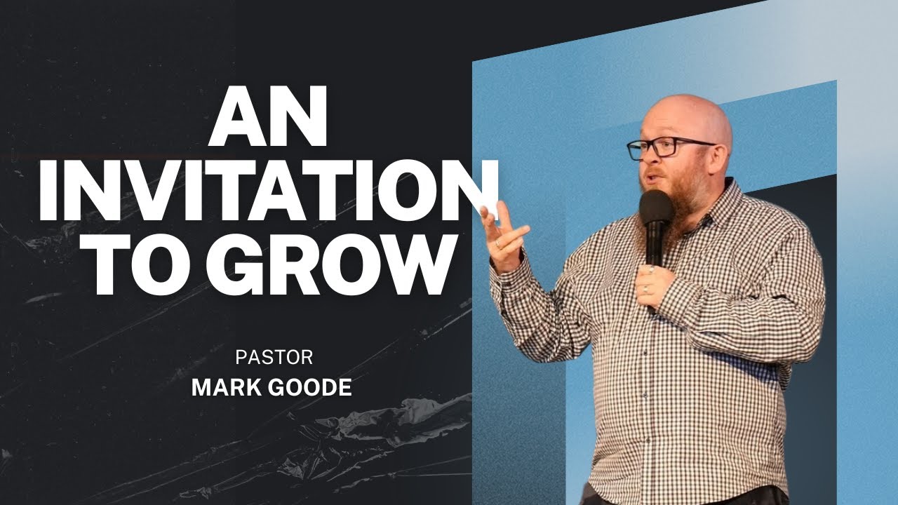 An Invitation to Grow | PR MARK GOODE | KCC ONLINE - YouTube