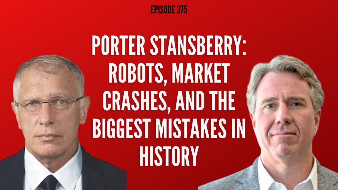 Porter Stansberry: Robots, Market Crashes, and the Biggest Mistakes in ...