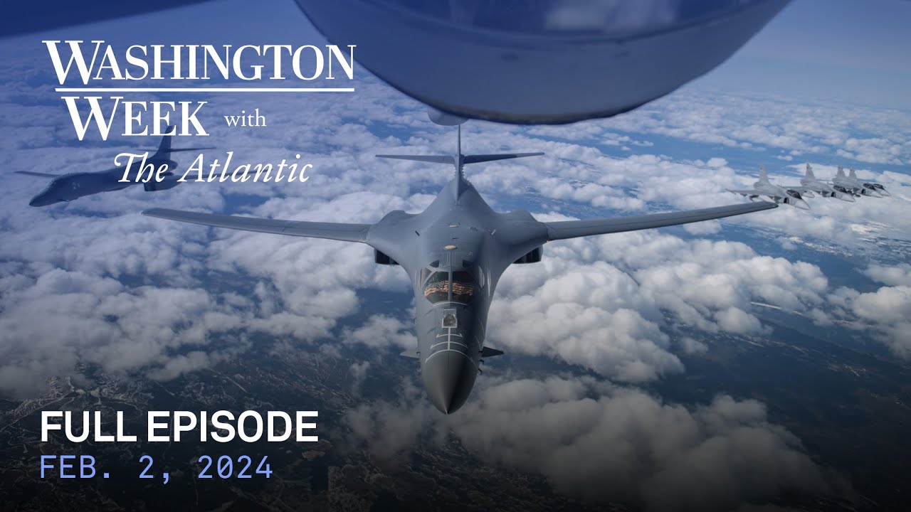 Washington Week with The Atlantic full episode, Feb. 2, 2024 - YouTube