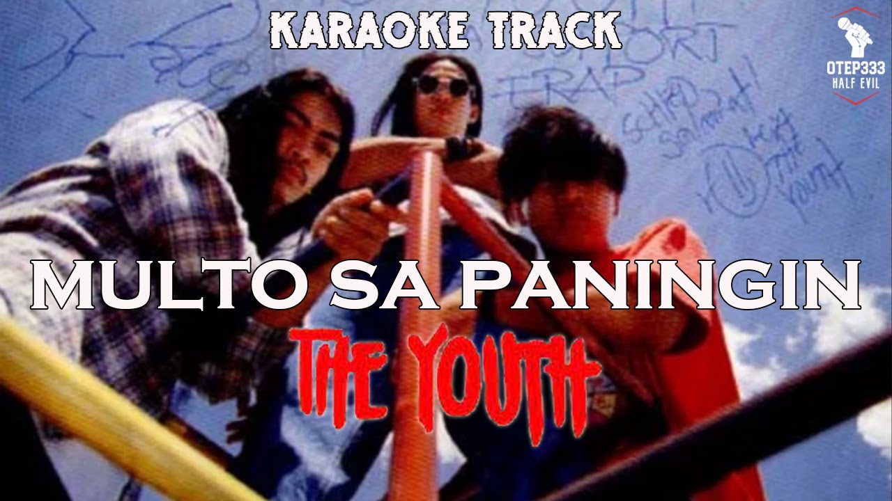 The Youth | Multo Sa Paningin (HQ Karaoke) - YouTube