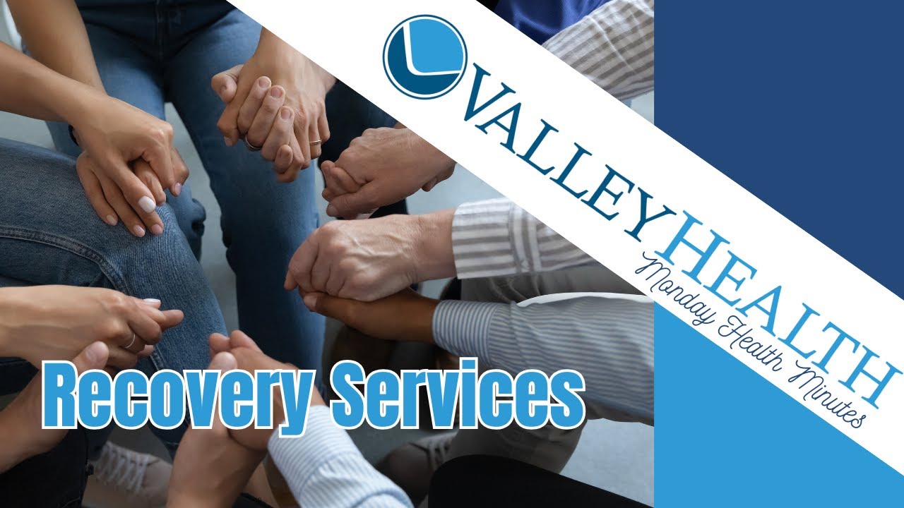 Recovery Services | Monday Health Minutes with Valley Health - YouTube