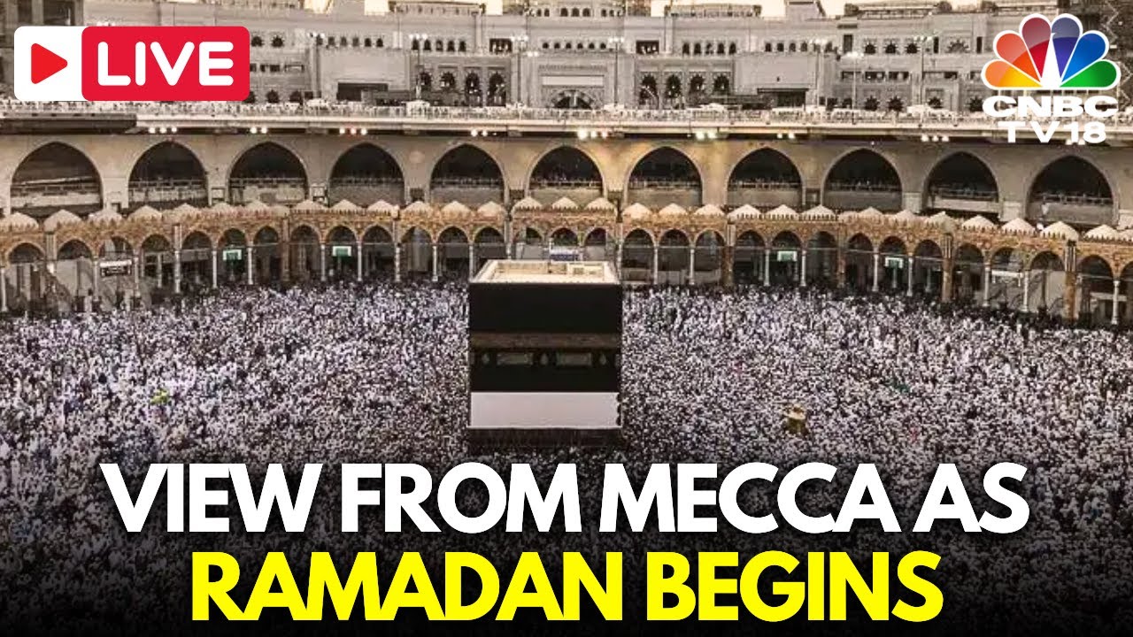 Ramadan 2025 LIVE: Muslims Pray in Mecca as Ramadan Begins in Saudi ...