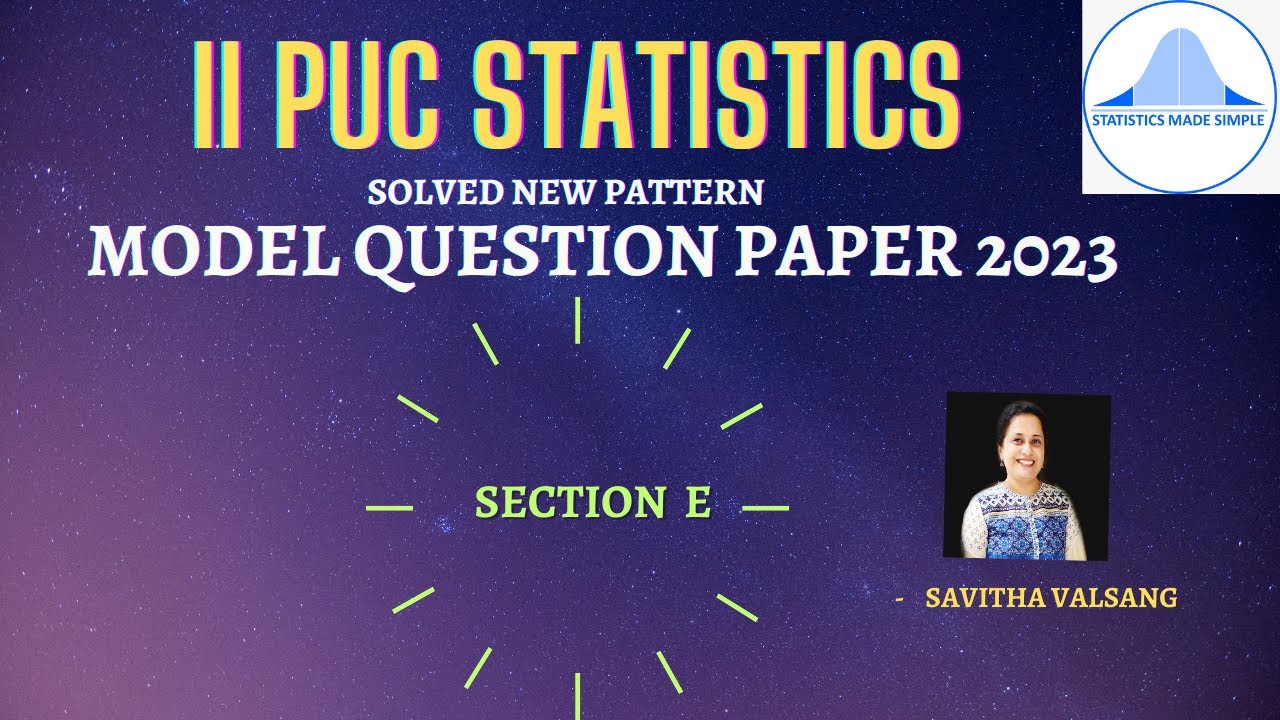 SECTION E - II PUC STATISTICS NEW PATTERN MODEL QUESTION PAPER - YouTube