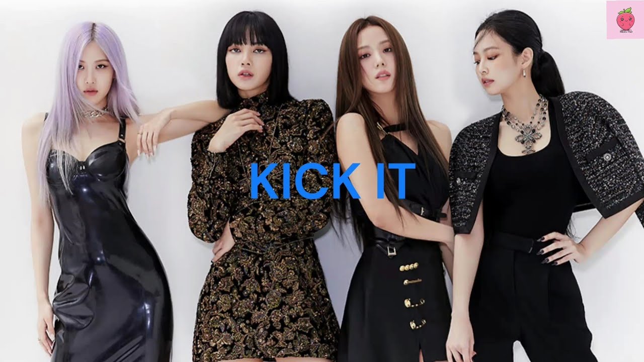 KICK IT – BLACKPINK | LYRICS | Strawberry Music Hub | #blackpink - YouTube