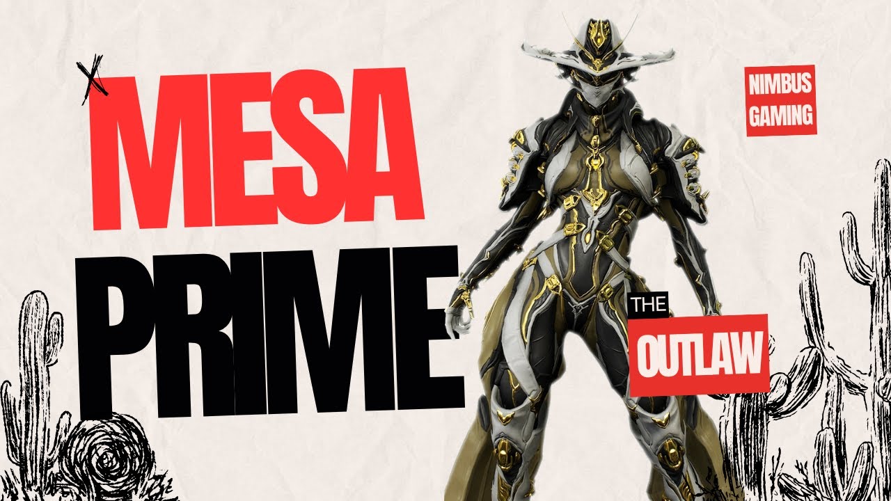 Mesa Prime "THE OUTLAW" Build & Gameplay - YouTube