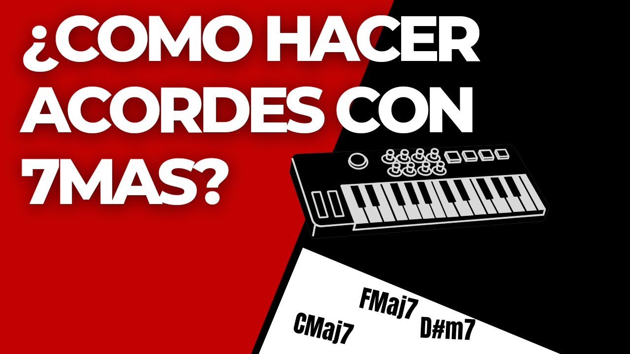 ¿COMO HACER ACORDES CON 7MAS? | TUTORIAL BIEN EXPLICADO | Elian Garcia ...